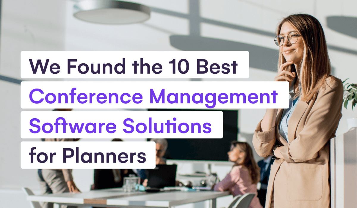 We Found the 10 Best Conference Management Software Solutions