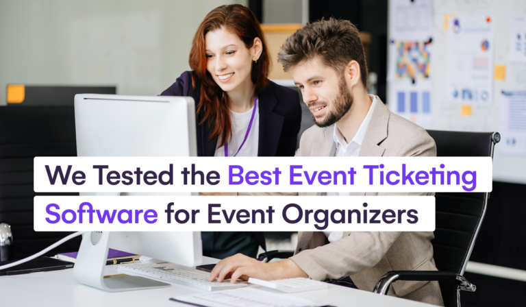 We Tested the Best Event Ticketing Software for Event Organizers